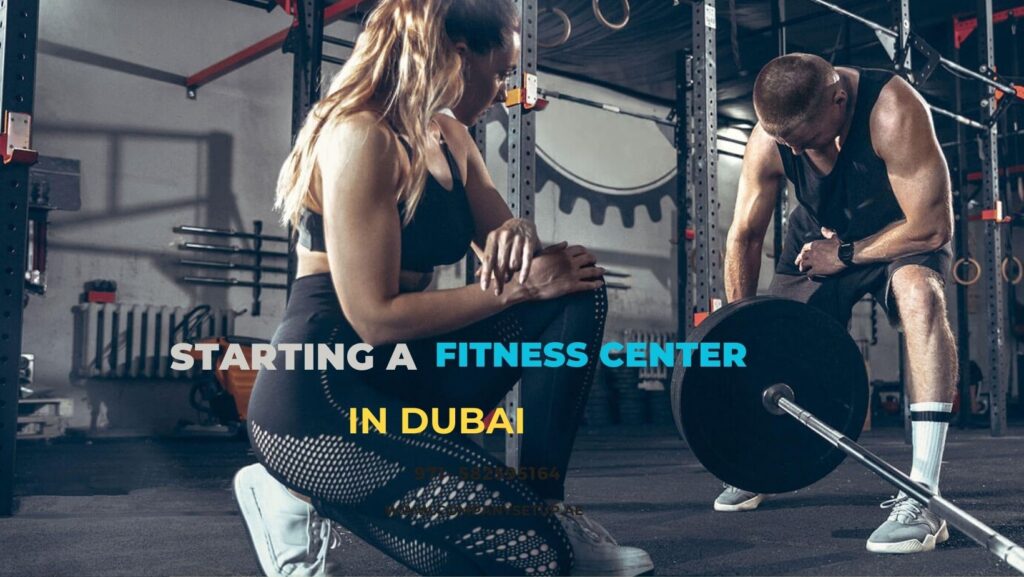 How to Start a Gym/ Fitness Center Business in Dubai, UAE